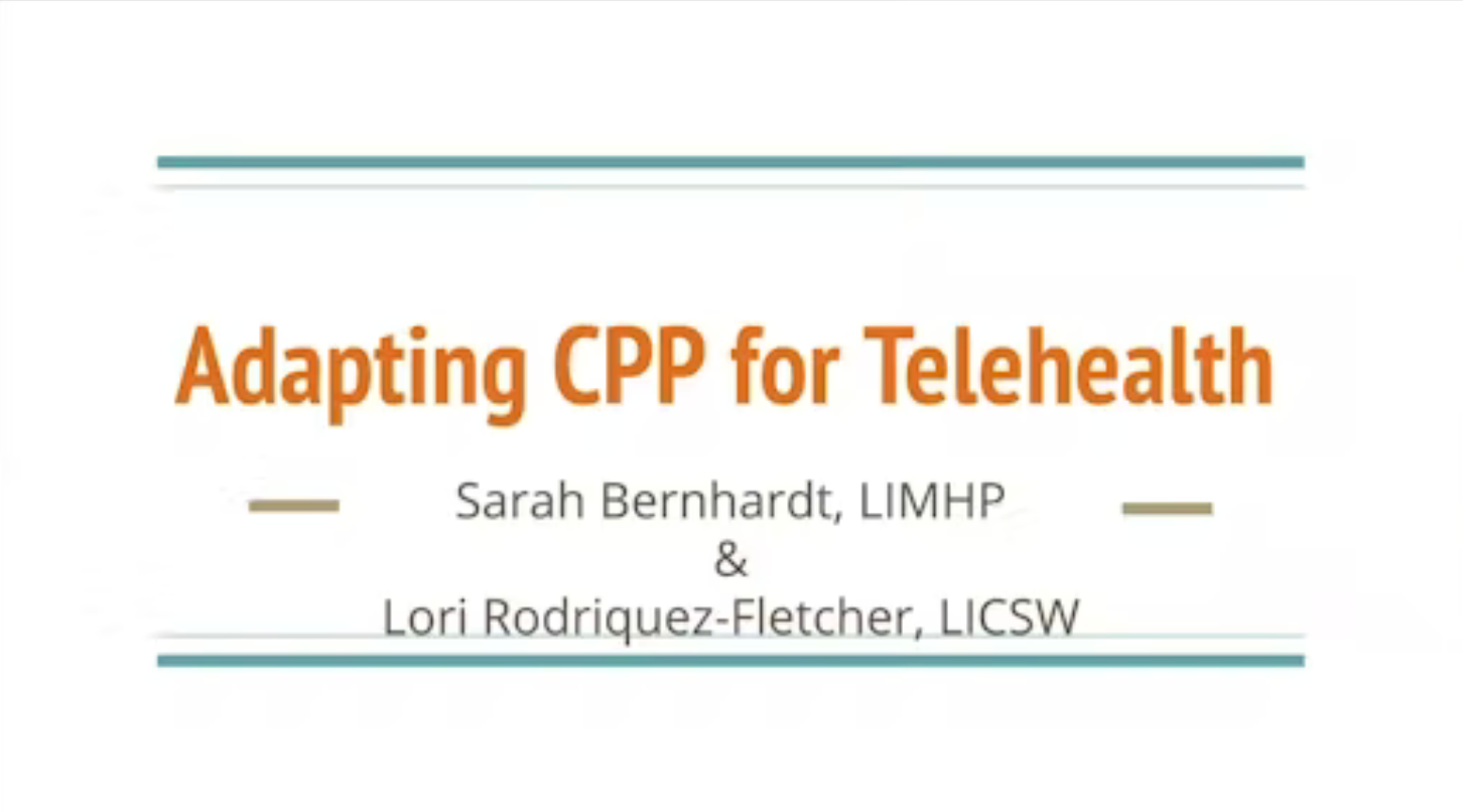 Adapting Child-Parent Psychotherapy for Telehealth | Nebraska Resource Project for Vulnerable ...